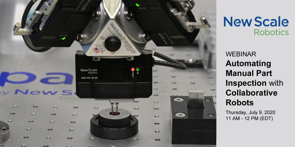 Webinar: Automating Manual Part Inspection with Collaborative Robots | New Scale Robotics
